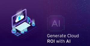 Generate Cloud ROI with AI - Webstep Technologies